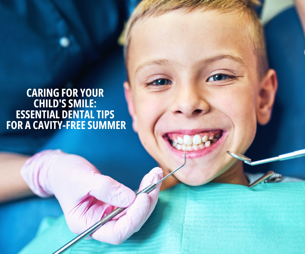 “Caring for Your Child's Smile: Essential Dental Tips for a Cavity-Free Summer - Milpitas ...